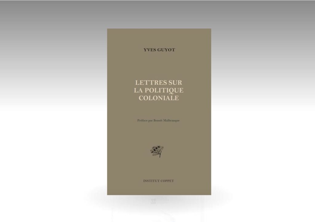 Yves Guyot – Lettres sur la politique coloniale – Institut Coppet