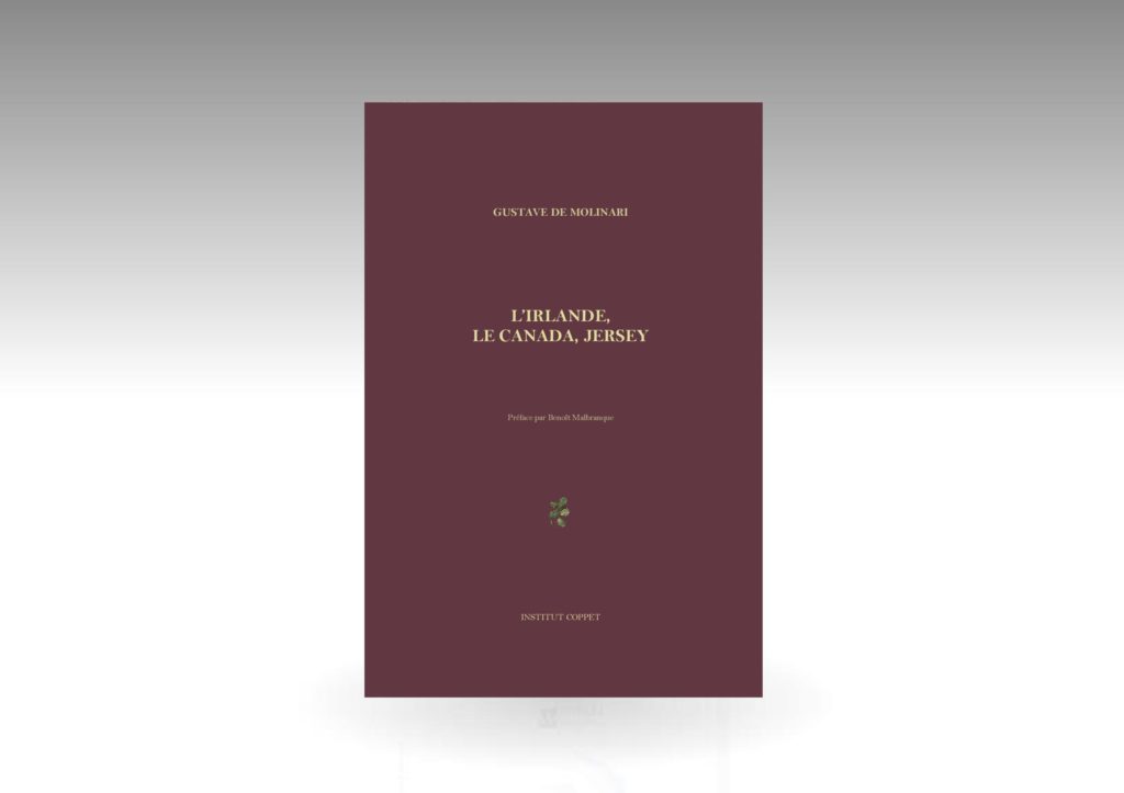 Gustave de Molinari – L’Irlande, le Canada, Jersey – Institut Coppet